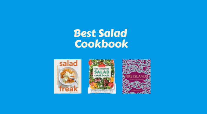 7 Best Salad Cookbook Reviewed 2024 | Based On User Rating - Kitchen Chore